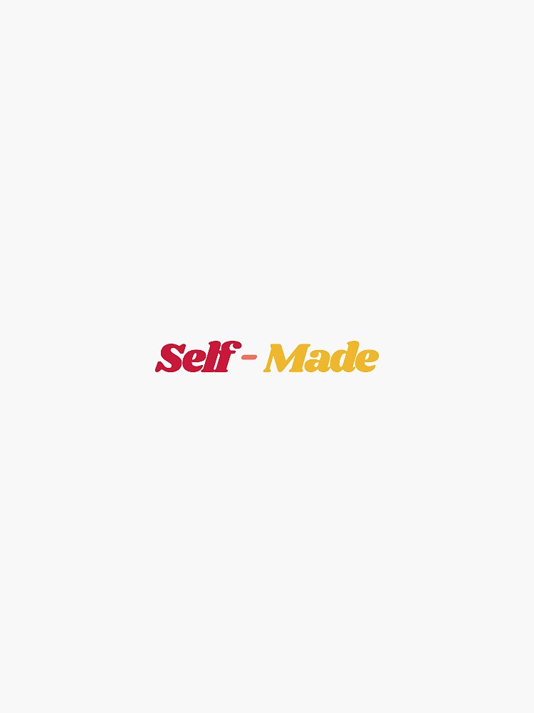 "Self Made" Sticker by SonaliArtistry | Redbubble
