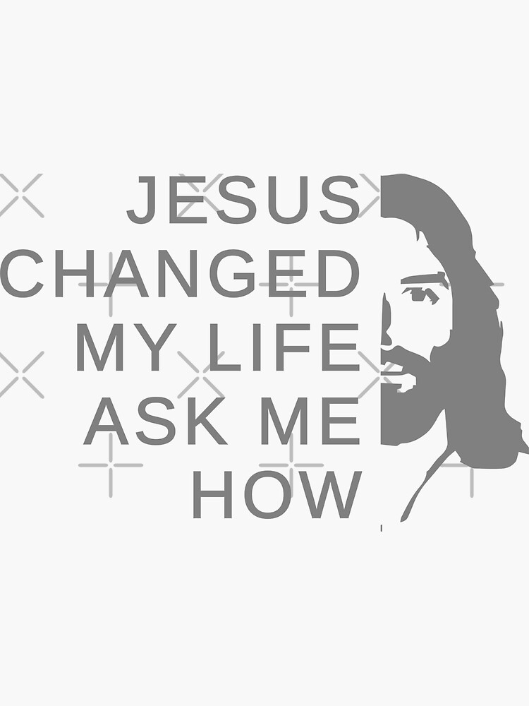 "Christian Jesus Changed My Life" Sticker by GCFULLA | Redbubble