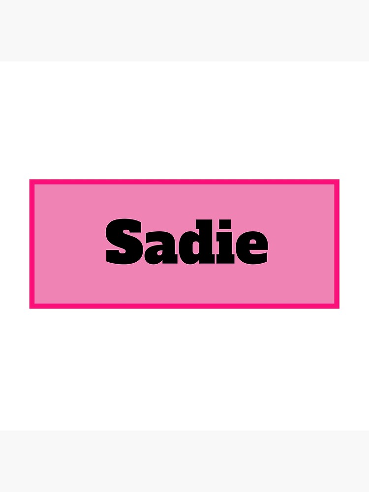 "Sadie Name" Poster for Sale by NameMatters | Redbubble