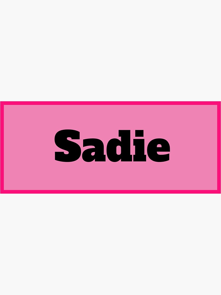 "Sadie Name" Sticker by NameMatters | Redbubble