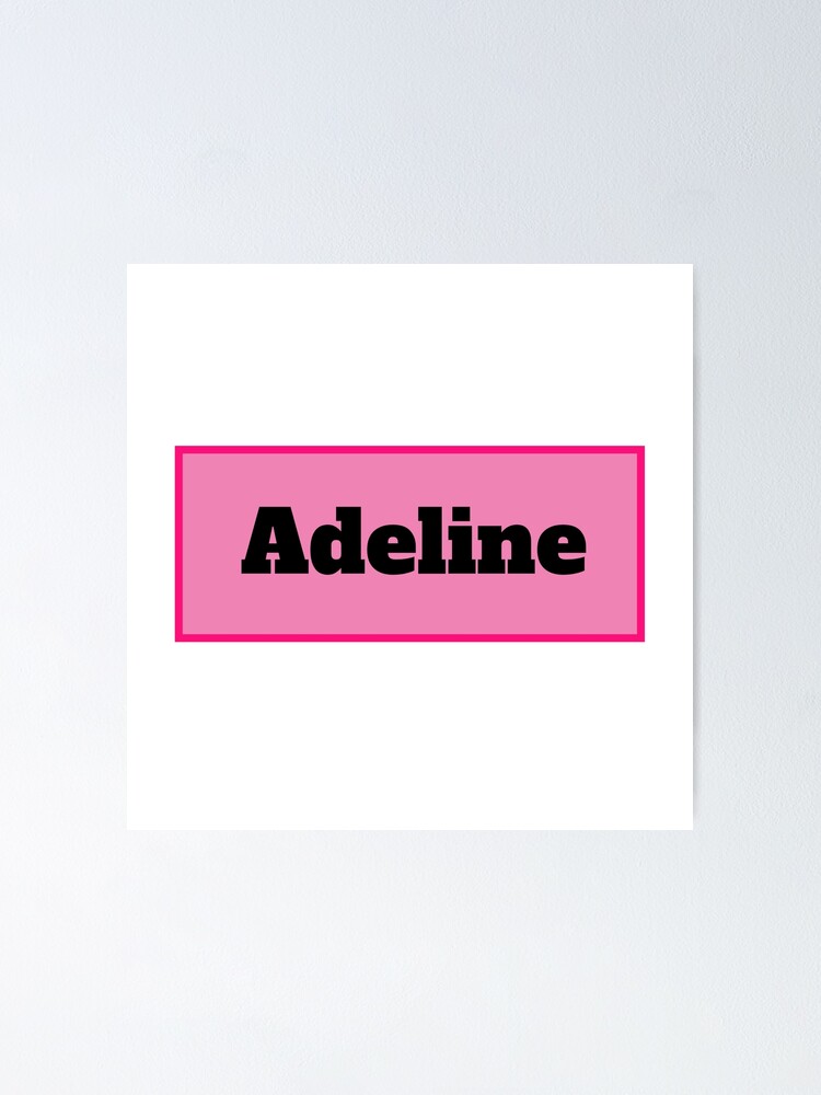 "Adeline Name" Poster for Sale by NameMatters | Redbubble