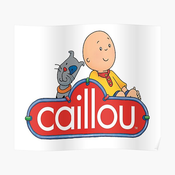 "caillou, caillou and dog" Poster for Sale by Par-kids | Redbubble