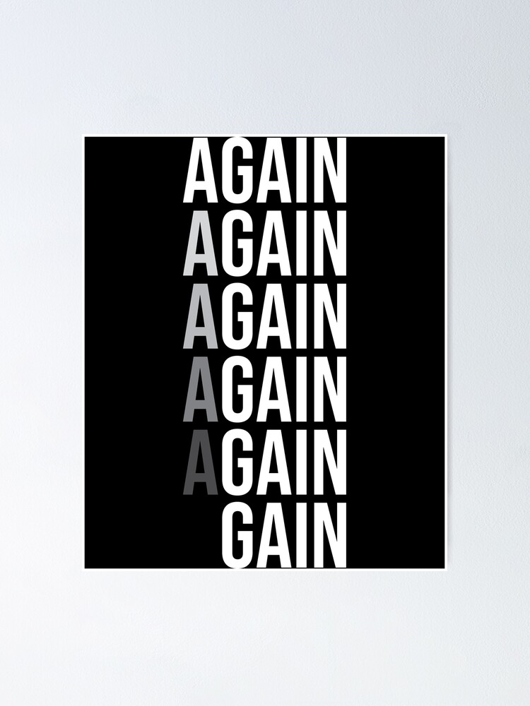 "Again Gain" Poster for Sale by AmadeusArtShop | Redbubble