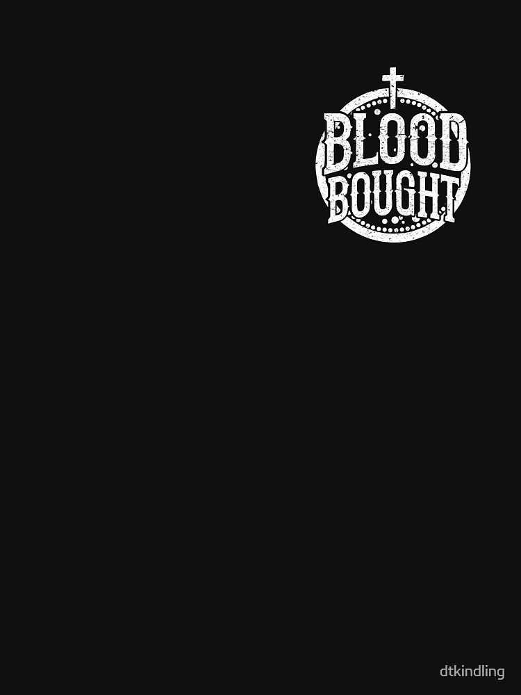 "Blood Bought" T-shirt for Sale by dtkindling | Redbubble | jesus t ...