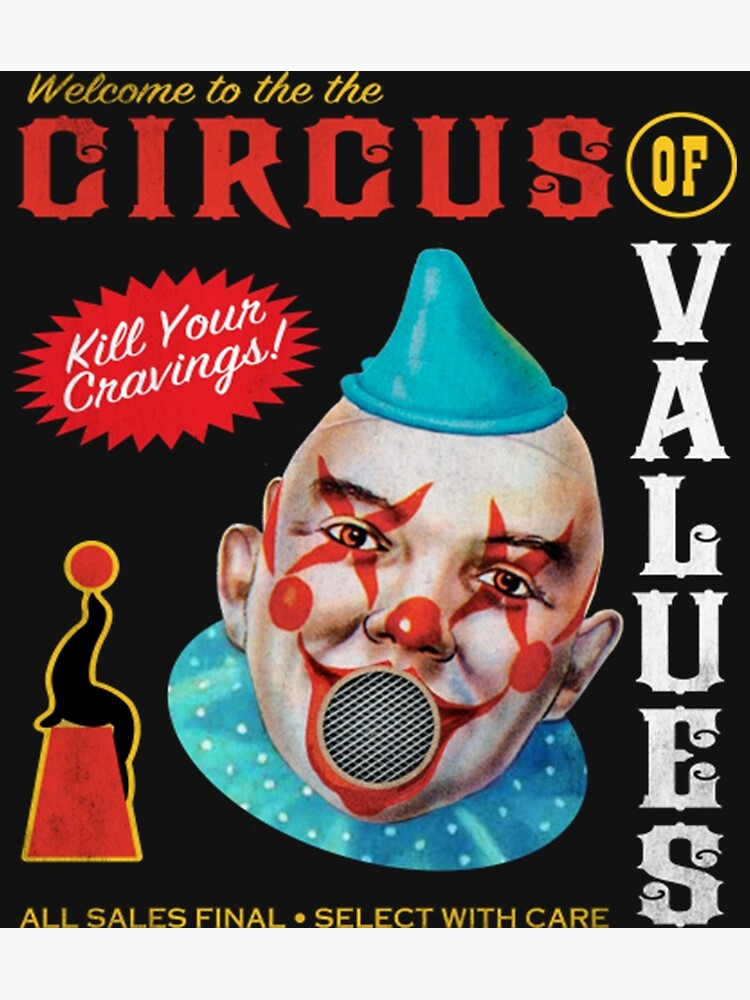 "Circus of Values T-Shirt" Poster for Sale by DaisyClaesson | Redbubble