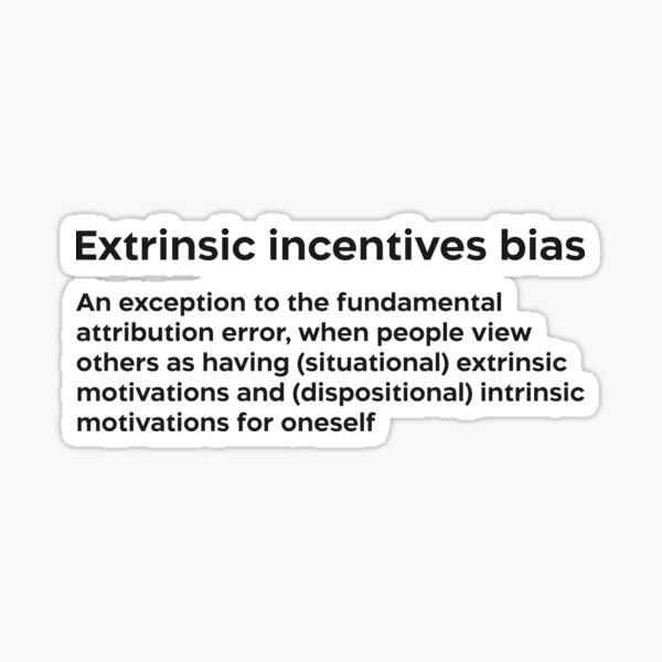 "Extrinsic incentives bias black" Sticker by EdimQuotes | Redbubble