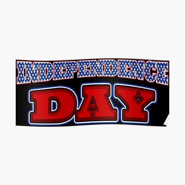 "4th of July July 4th Independence Day Independent" Poster for Sale by ...