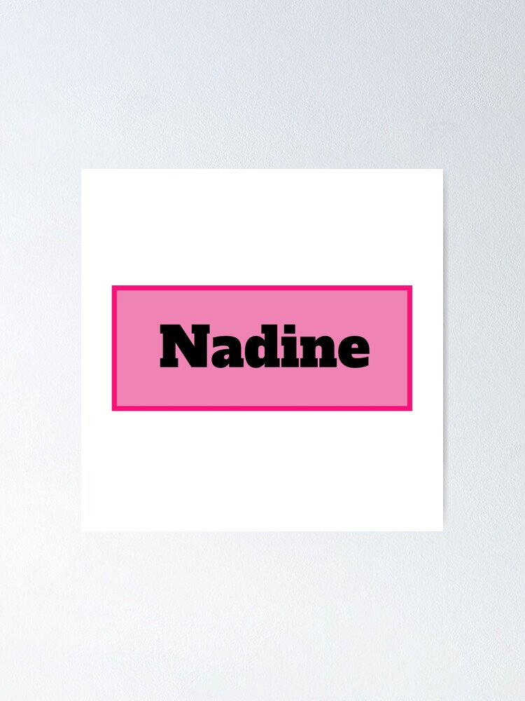 "Nadine Name" Poster for Sale by NameMatters | Redbubble