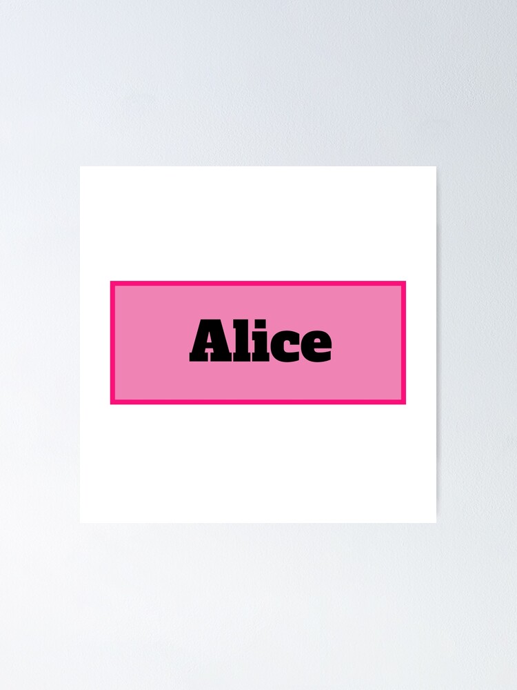 "Alice Name " Poster for Sale by NameMatters | Redbubble
