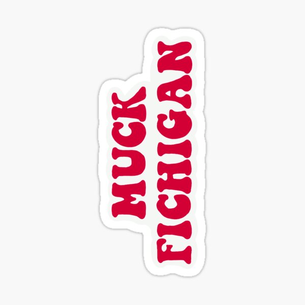 "MUCK FICHIGAN" Sticker by evedickers3 | Redbubble