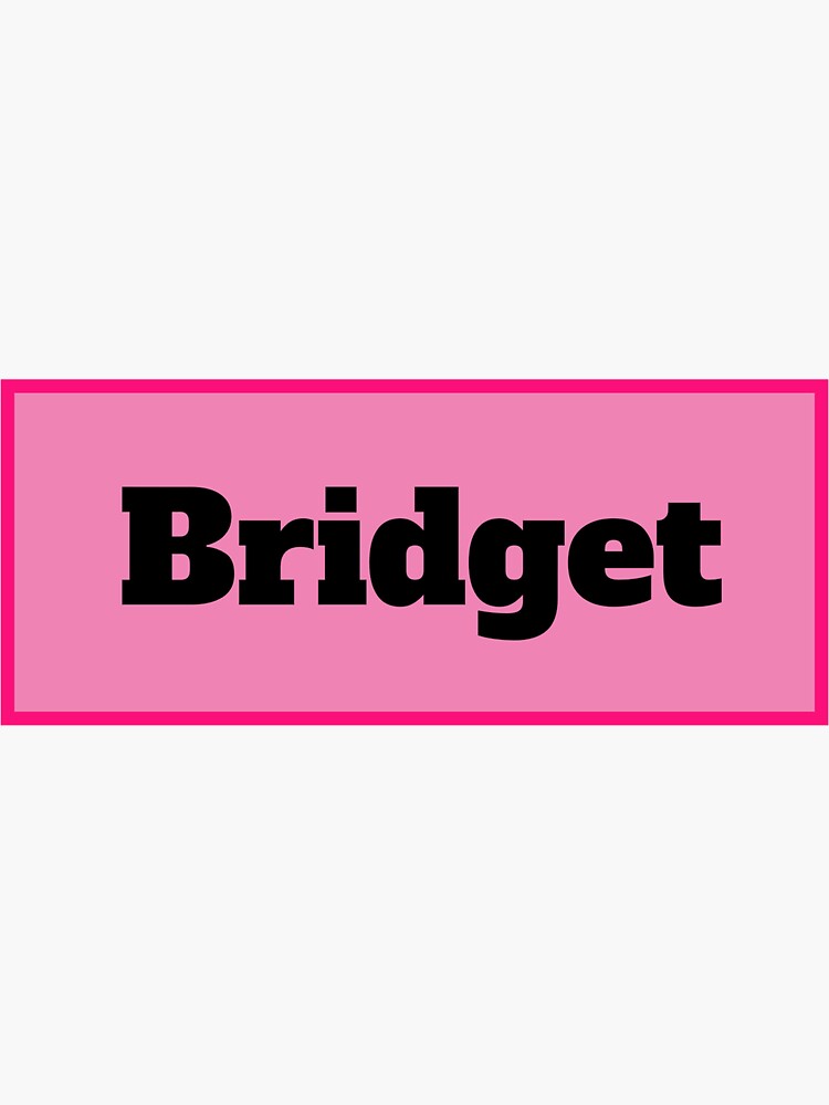 "Bridget Name " Sticker by NameMatters | Redbubble