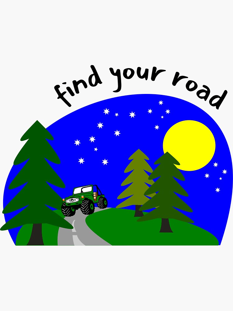 "Find your road-t-shirt, stickers, mugs and more!" Sticker by beckilea ...