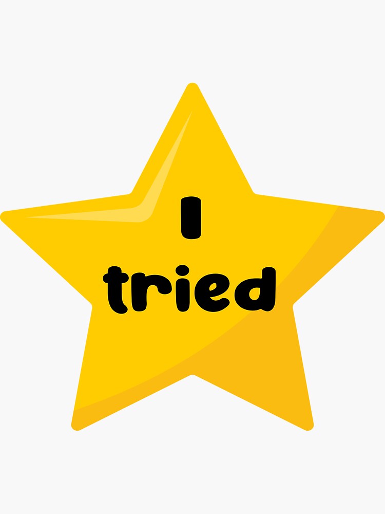 "I tried gold star" Sticker by jacobartist | Redbubble