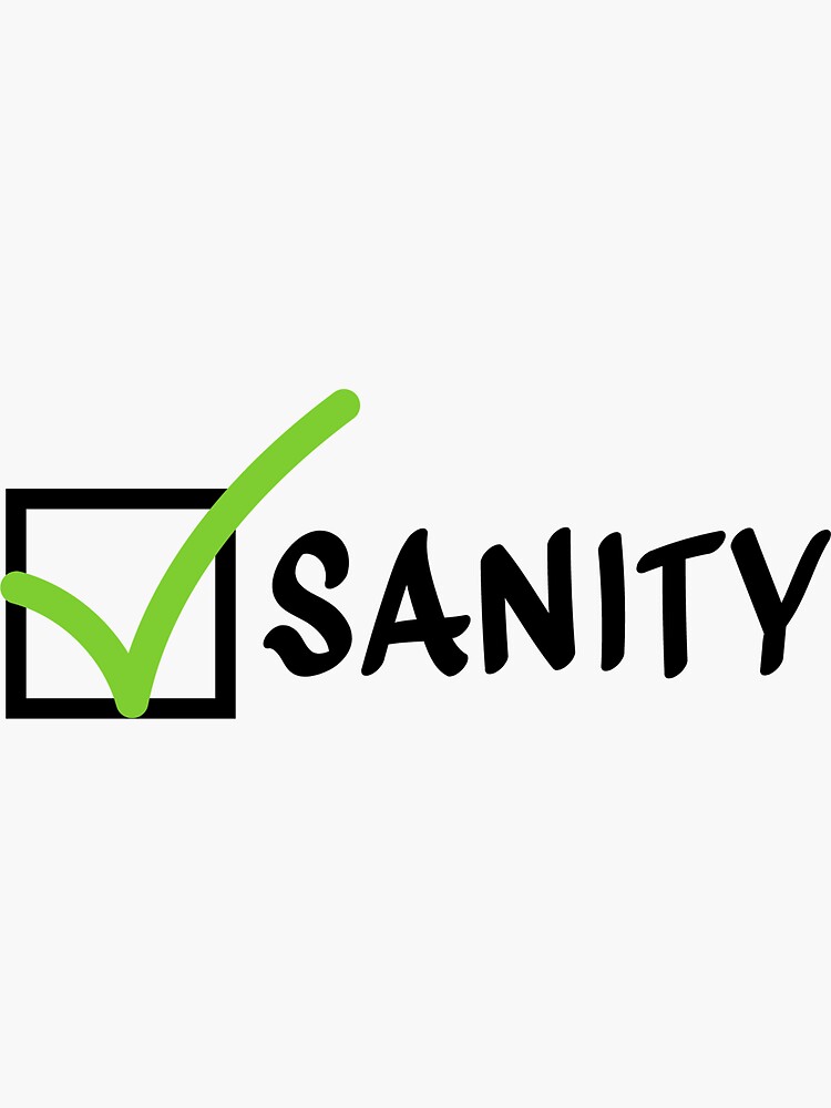 "Sanity Check" Sticker by birdiestrove | Redbubble
