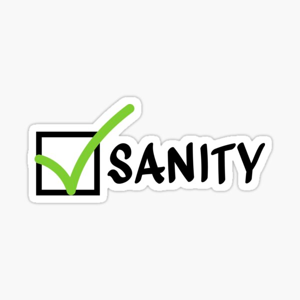 "Sanity Check" Sticker by birdiestrove | Redbubble