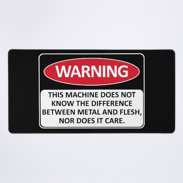 "Warning This Machine Does Not Know The Difference Between Metal And ...