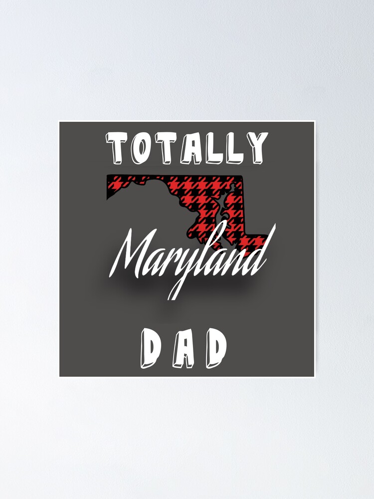 "TOTALLY MARYLAND DAD Buffalo Plaid State Map MD Pride" Poster for Sale ...
