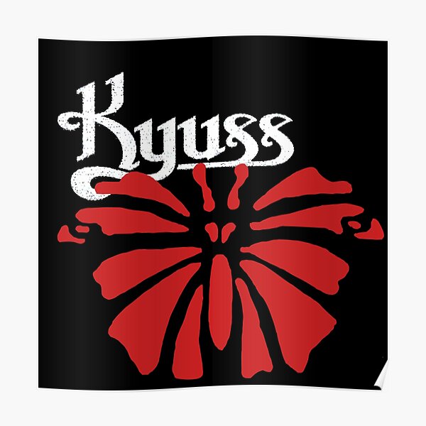 "Kyuss" Poster by freshangover | Redbubble