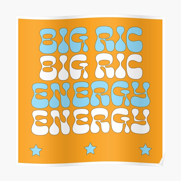 "Big RIC Energy" Poster for Sale by UndercutCreate | Redbubble