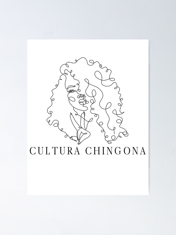 "Cultura Chingona - Chingona Culture " Poster for Sale by ...