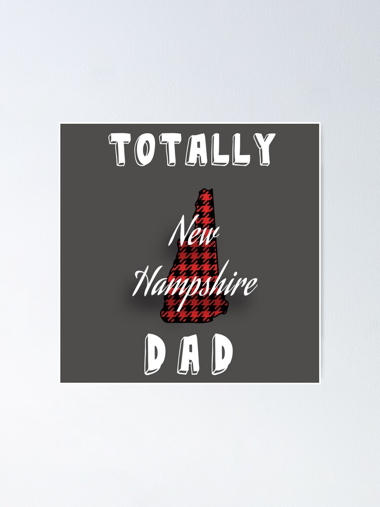 "TOTALLY NEW HAMPSHIRE DAD Buffalo Plaid State Map NH Pride" Poster for ...