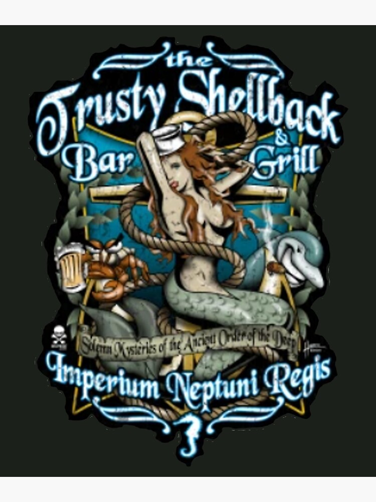 "Trusty Shellback Bar & Grill " Poster for Sale by ksahhate | Redbubble