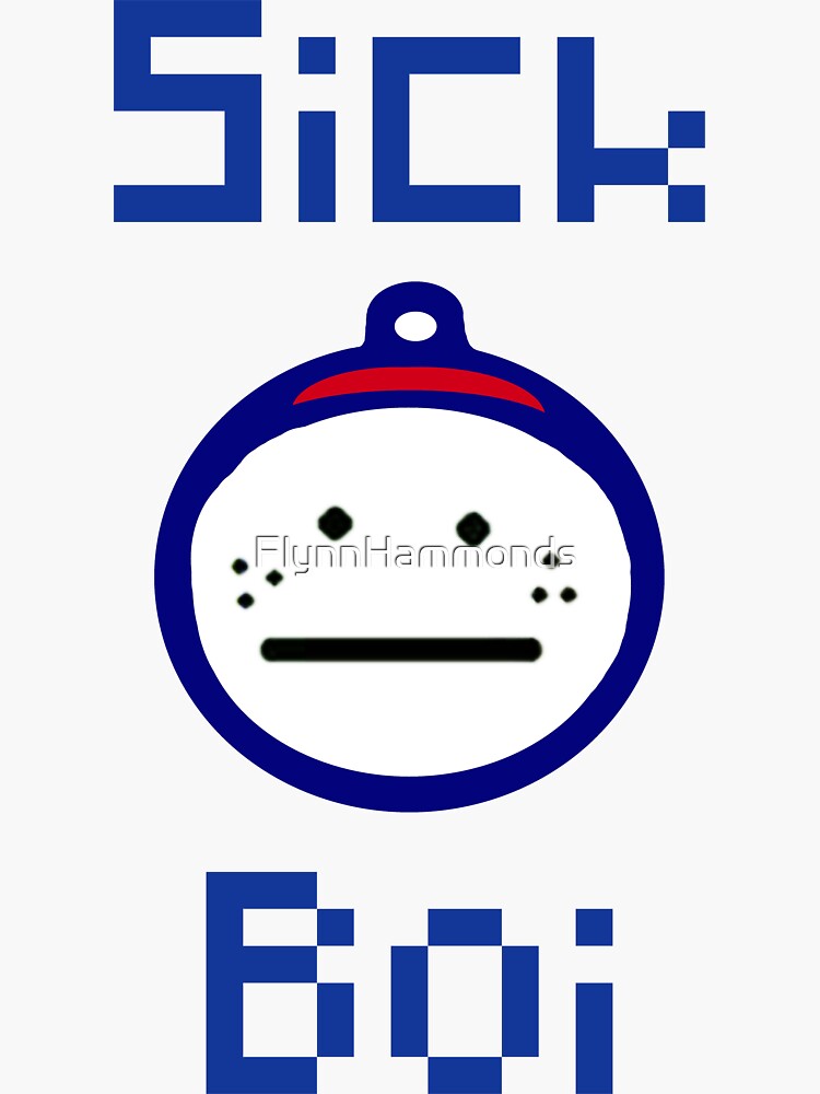"Sick Boi" Sticker for Sale by FlynnHammonds | Redbubble