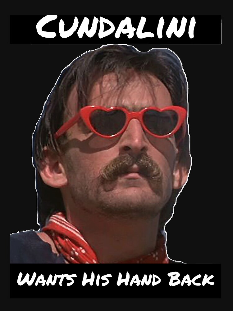 "Cundalini Wants His Hand Back Classic " T-shirt by Mosrbert100 | Redbubble