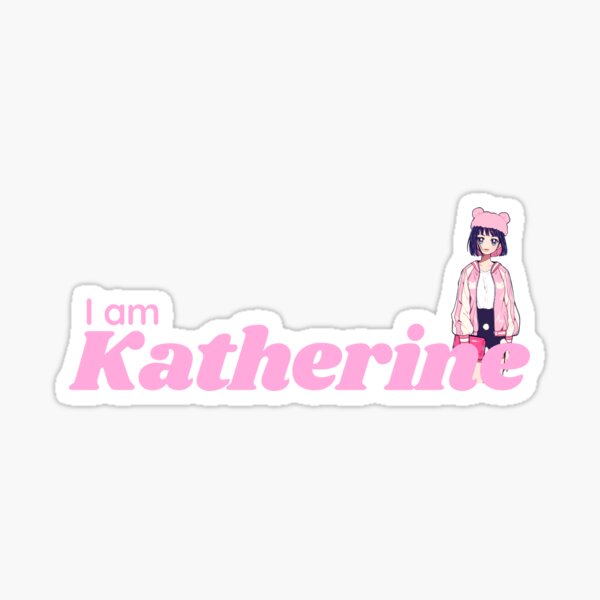 " Iam Katherine" Sticker for Sale by Alexa5454 | Redbubble