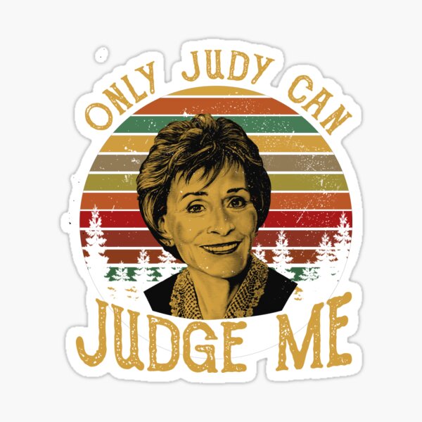 Judy Sheindlin Only Judy Can Judge Me Vintage Shirt Sticker For Sale By Bolleulman Redbubble