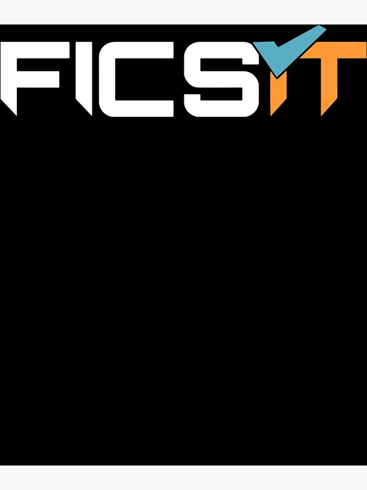 "FICSIT Satisfactory Logo " Poster for Sale by JamiahPittau | Redbubble
