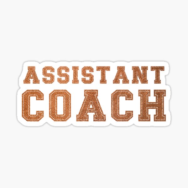 "Assistant Coach Funny Sports Coaching" Sticker by fostebris | Redbubble