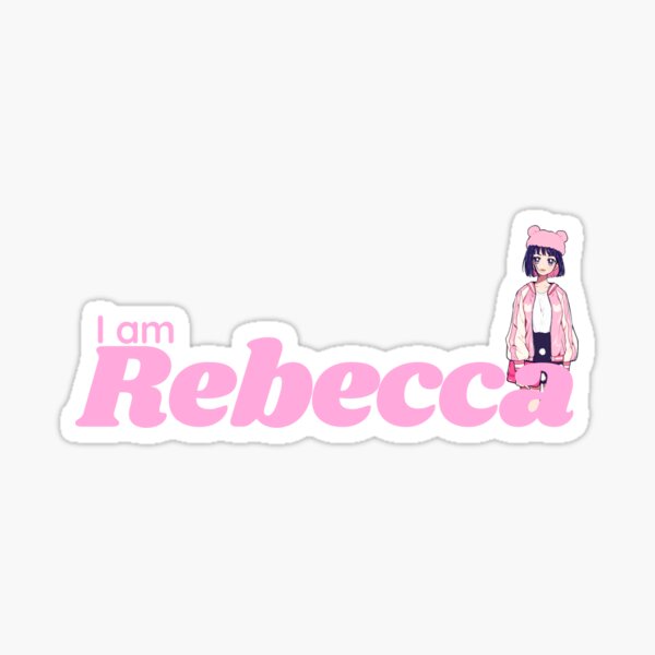 "i am Rebecca" Sticker by Alexa5454 | Redbubble