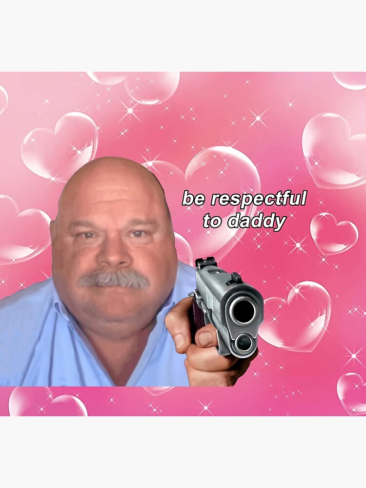 Daddy Winkle Bertram Be Respectful To Daddy Wow Yrs22 Premium Matte ...