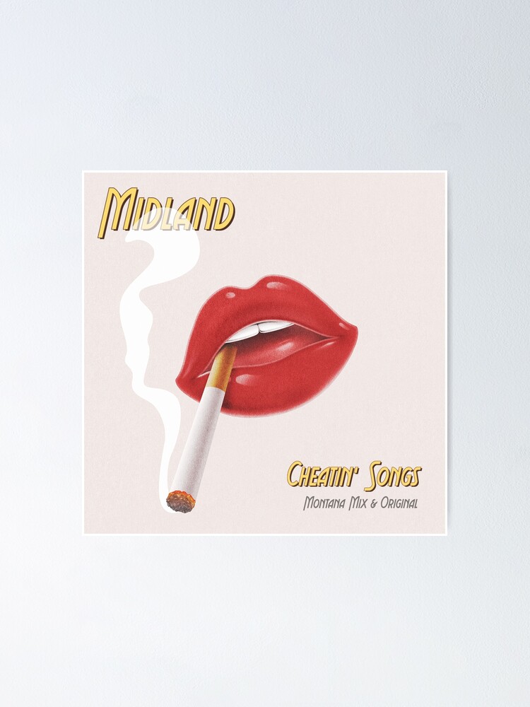 "Midland Cheatin Songs Montana Mix" Poster for Sale by simcoxtemple ...