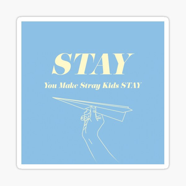 "STAY You Make Stray Kids Stay" Sticker by eromseiromem | Redbubble