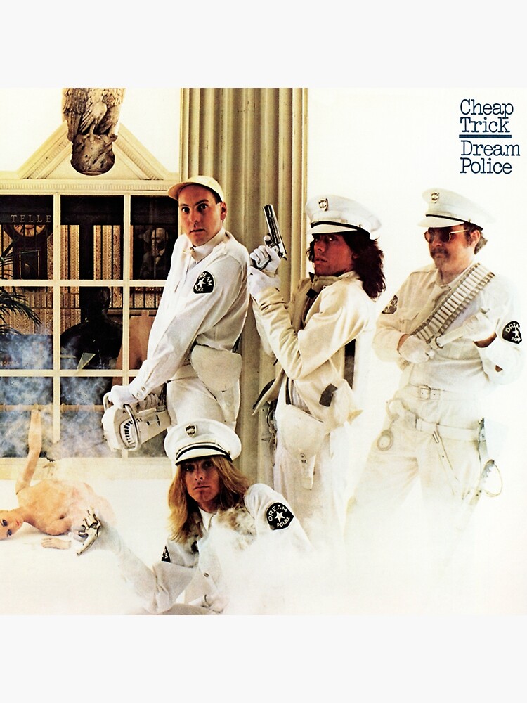 "Cheap Trick dream police" Poster for Sale by Catherinee22 | Redbubble