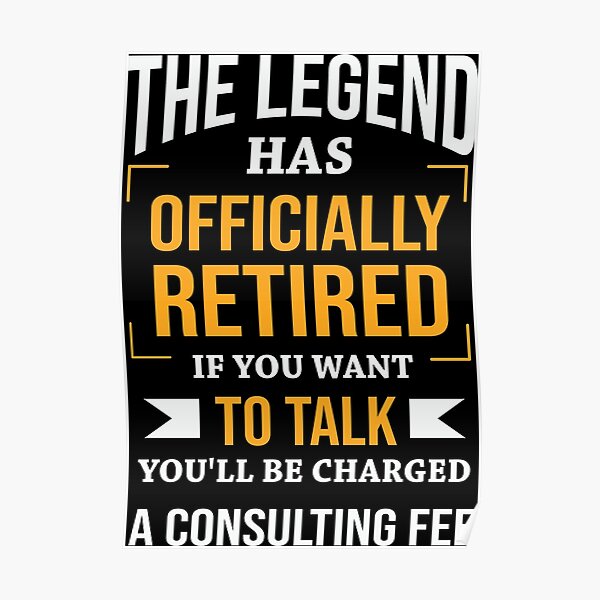 "The legend has officially retired " Poster for Sale by AnimeVeroShop ...