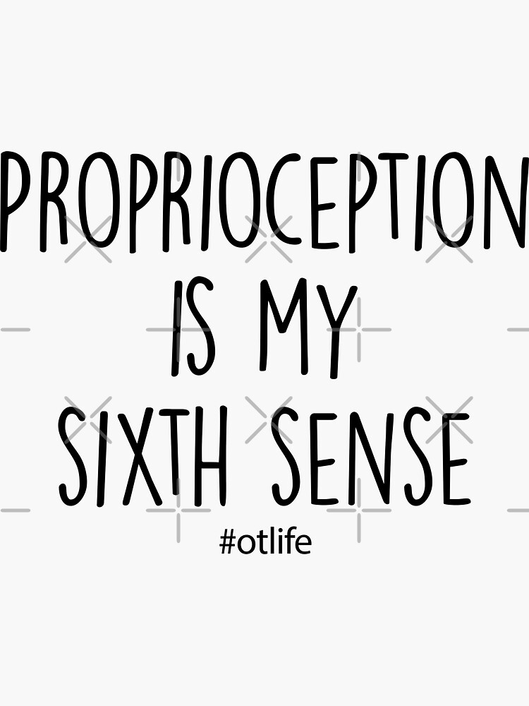 "Proprioception Is My Sixth Sense Occupational Therapy" Sticker by ...