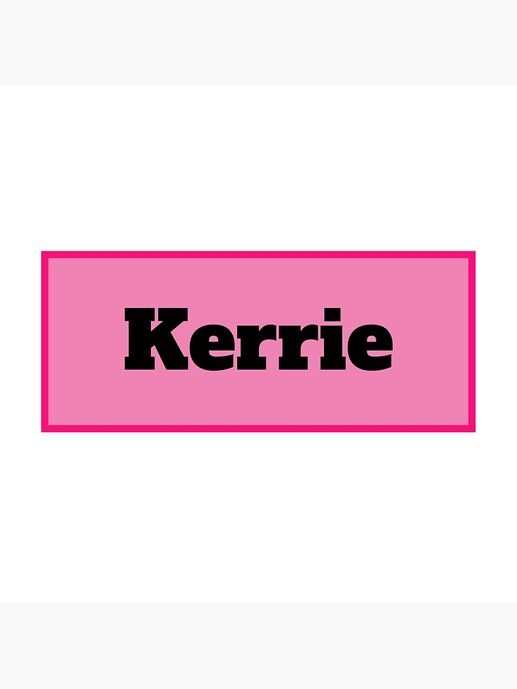 "Kerrie Name" Poster for Sale by NameMatters | Redbubble