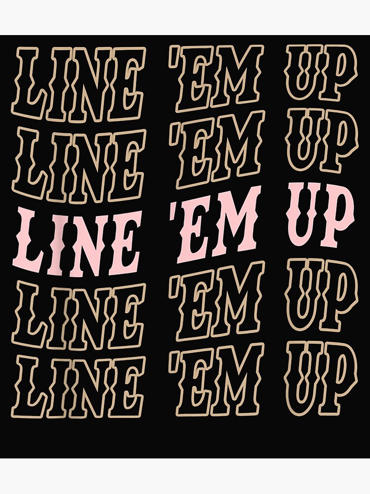 "Line Em Up Cute Wallen Shirt Merch Outfit" Poster for Sale by ...