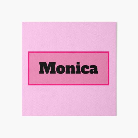 "Monica Name" Art Board Print by NameMatters | Redbubble