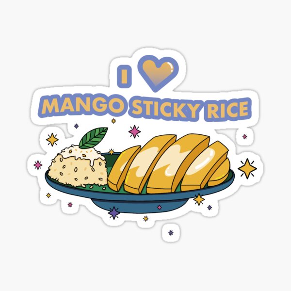 "Mango Sticky Rice Thai sweet Desserts" Sticker by StoriesShop | Redbubble