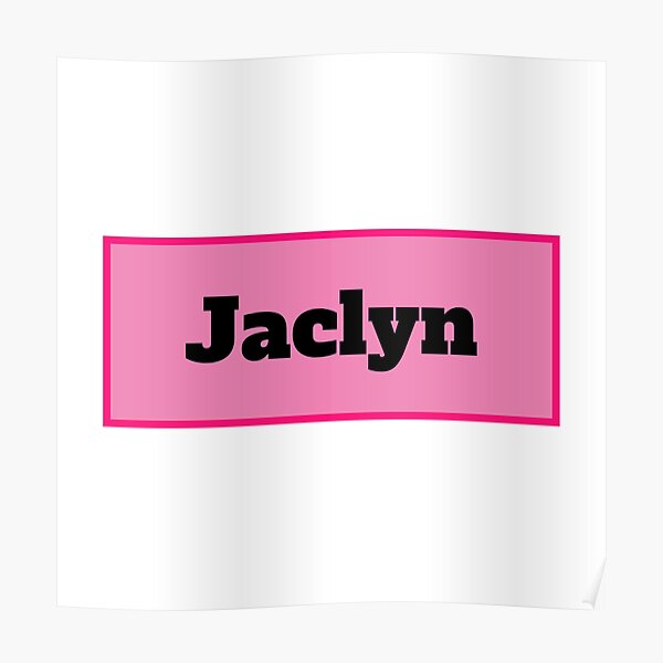 "Jaclyn Name" Poster for Sale by NameMatters | Redbubble