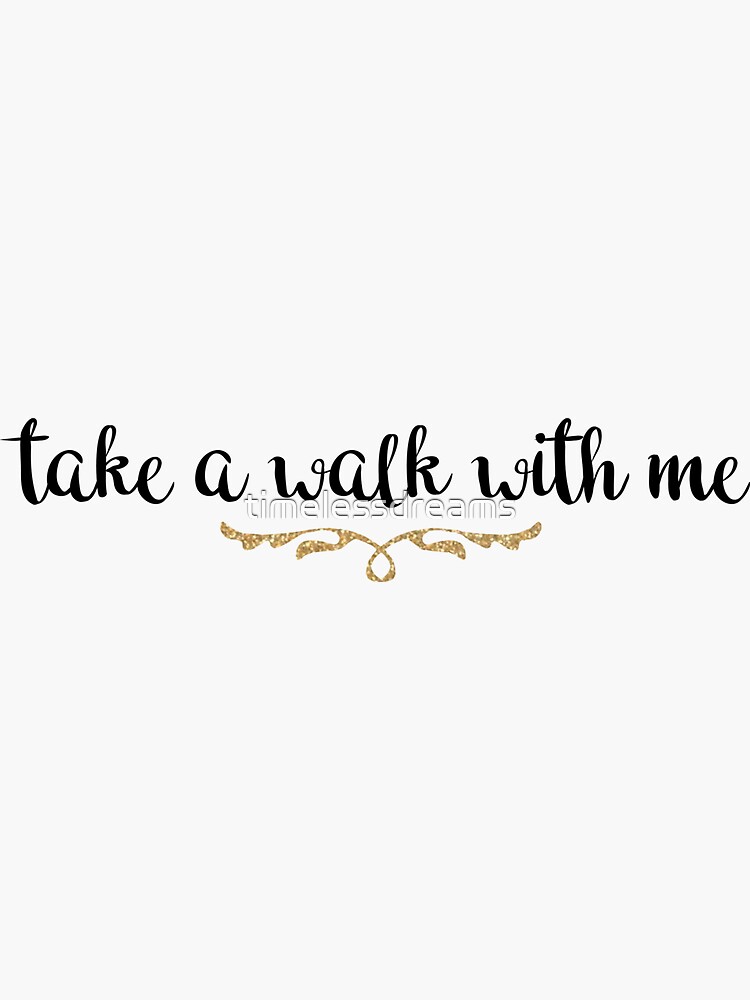 "Take A Walk With Me II" Sticker for Sale by timelessdreams | Redbubble