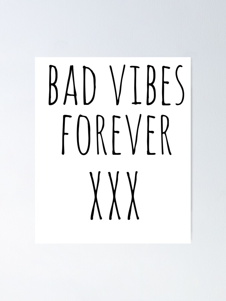 "bad vibes forever - xxxtentacion " Poster for Sale by zishcreation ...