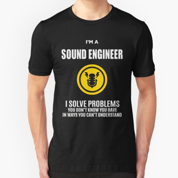 Sound Engineer T-Shirts | Redbubble