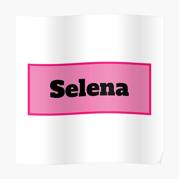 "Selena Name" Poster for Sale by NameMatters | Redbubble