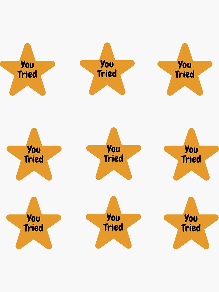 "You Tried" Sticker by AlexTe32 | Redbubble