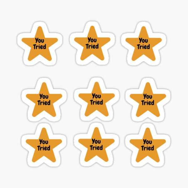 "You Tried" Sticker by AlexTe32 | Redbubble